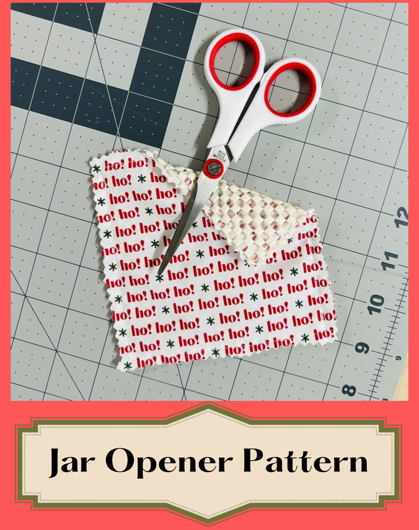 Jar Opener Pattern – Hometown Quilt Company